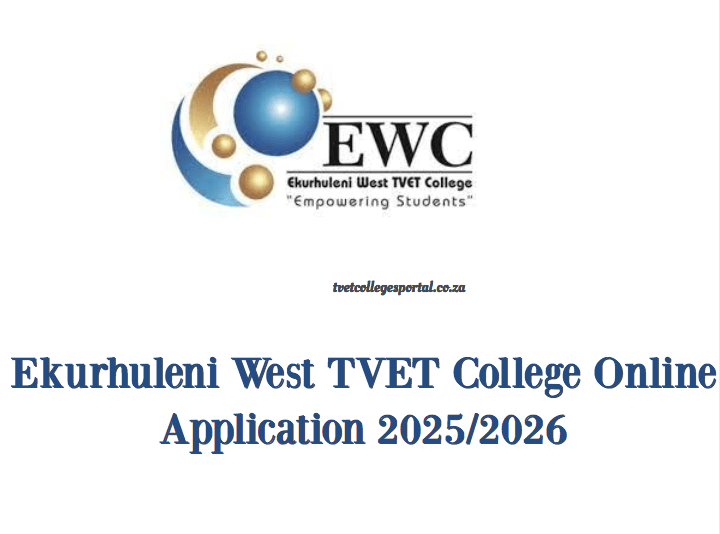 Ekurhuleni West TVET College Online Application 2025/2026 - TVET Colleges