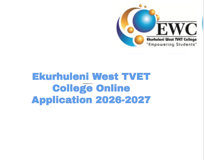 Ekurhuleni West TVET College Online Application 2026-2027 - TVET Colleges