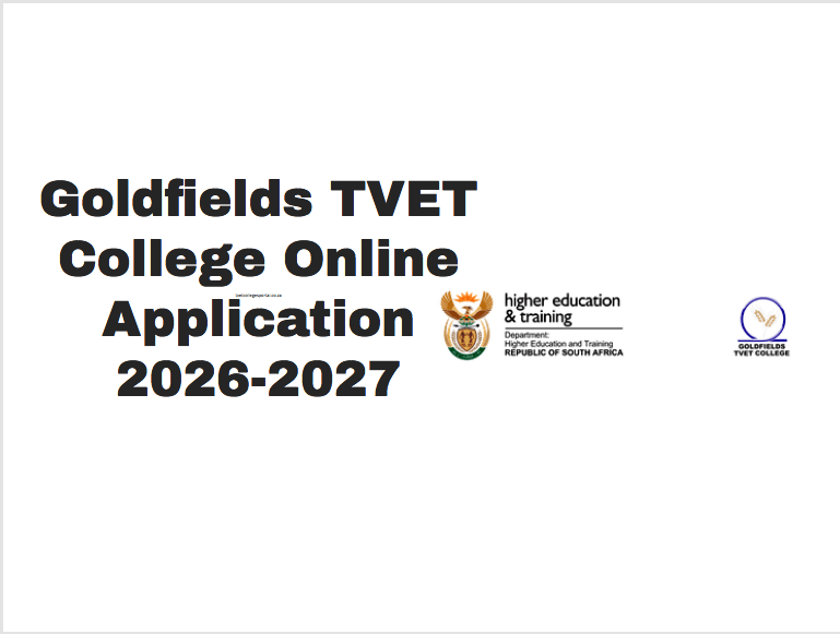Goldfields TVET College Online Application 2026-2027 - TVET Colleges