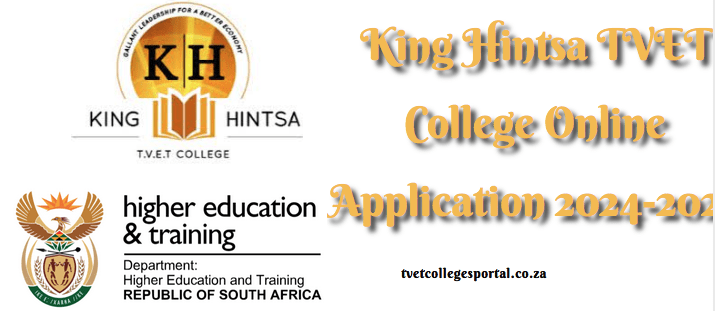 King Hintsa TVET College Online Application 2024-2025 - TVET Colleges