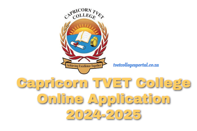 Capricorn TVET College Online Application 2024-2025 - TVET Colleges
