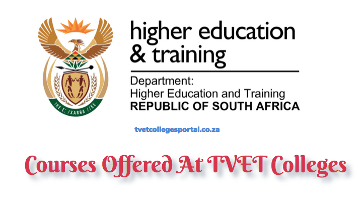Courses Offered At TVET Colleges - TVET Colleges