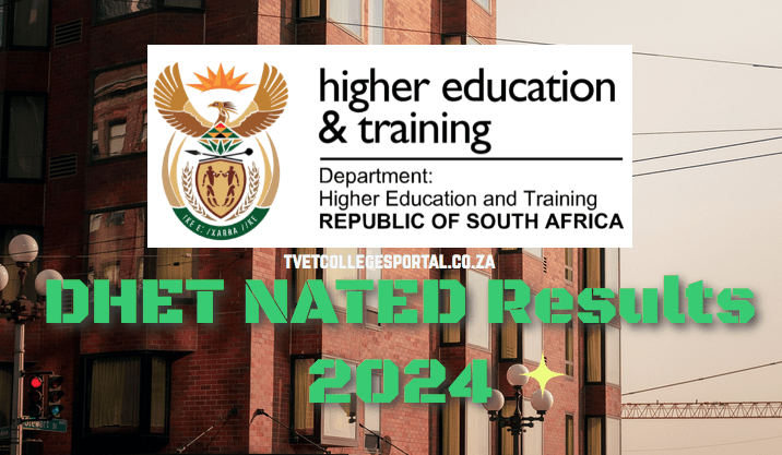 DHET NATED Results 2024 - TVET Colleges