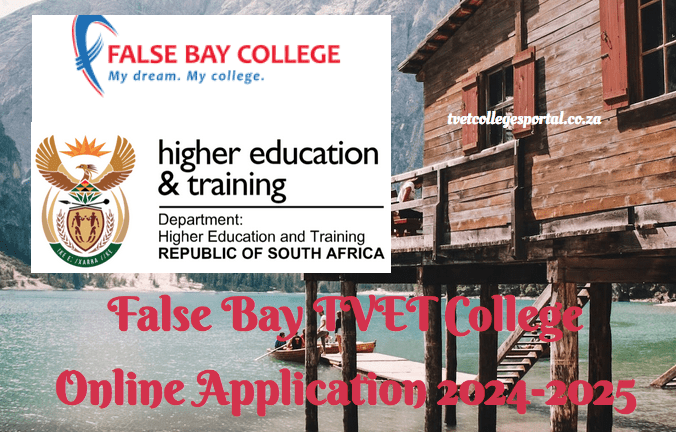 False Bay TVET College Online Application 2024-2025 - TVET Colleges