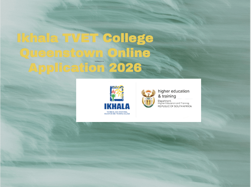Ikhala TVET College Queenstown Online Application 2026 - TVET Colleges