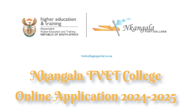 Nkangala TVET College Online Application 2024-2025 - TVET Colleges