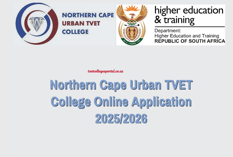 Northern Cape Urban TVET College Online Application 2025/2026 - TVET Colleges