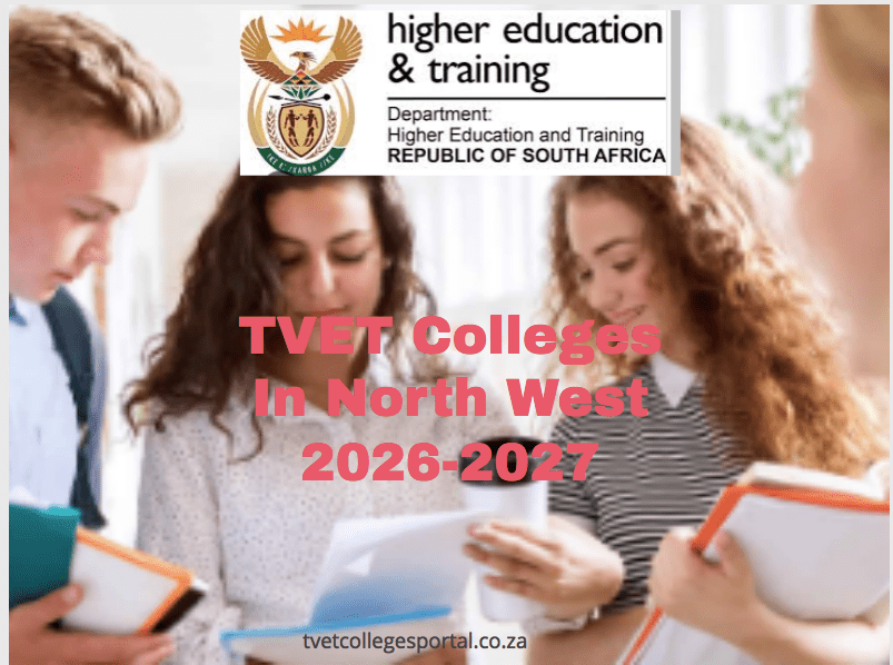 TVET Colleges In North West 2026-2027 - TVET Colleges