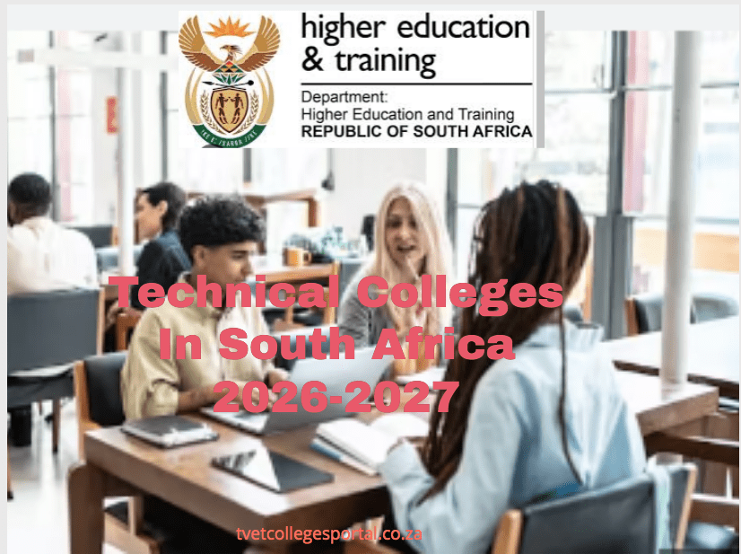 Technical Colleges In South Africa 2026-2027 - TVET Colleges
