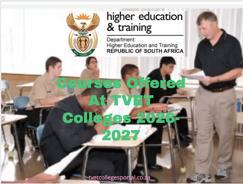Courses Offered At TVET Colleges 2026-2027 - TVET Colleges
