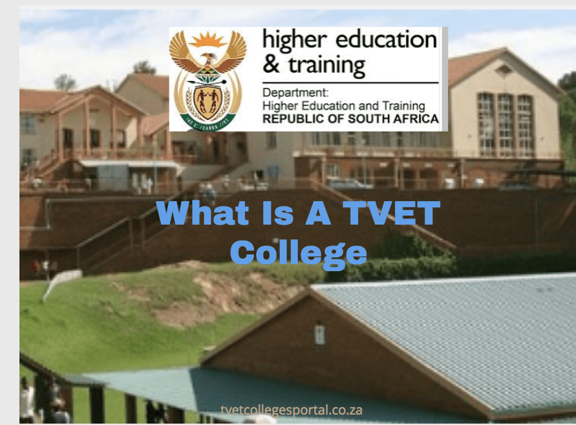 What Is A TVET College - TVET Colleges