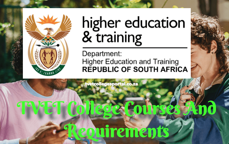 TVET College Courses And Requirements - TVET Colleges