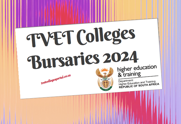 TVET Colleges Bursaries 2024 - TVET Colleges