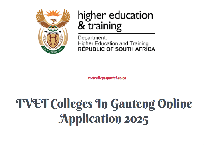 TVET Colleges In Gauteng Online Application 2025 - TVET Colleges