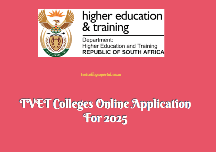 TVET Colleges Online Application For 2025 - TVET Colleges
