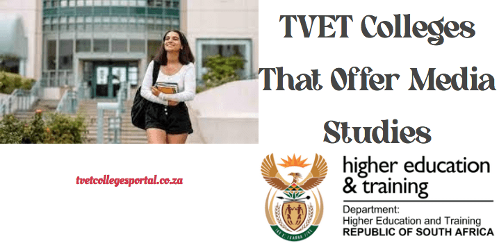 TVET Colleges That Offer Media Studies - TVET Colleges