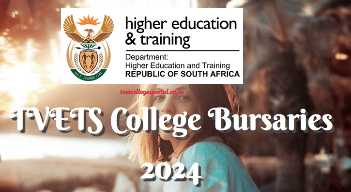 TVETS College Bursaries 2024 - TVET Colleges