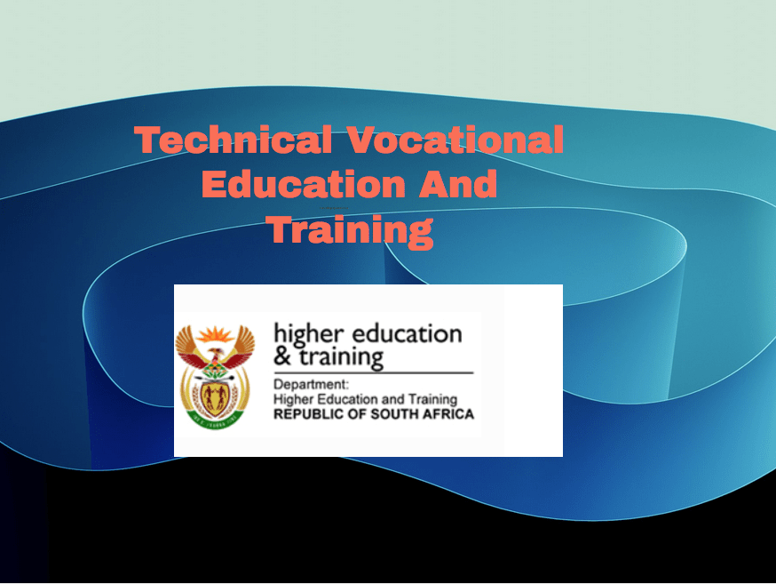 Technical Vocational Education And Training - TVET Colleges