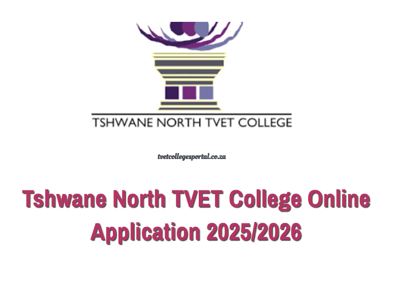 Tshwane North TVET College Online Application 2025/2026 - TVET Colleges