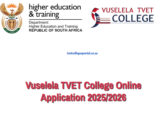 Vuselela TVET College Online Application 2025/2026 - TVET Colleges
