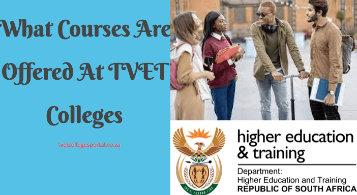 What Courses Are Offered At TVET Colleges - TVET Colleges
