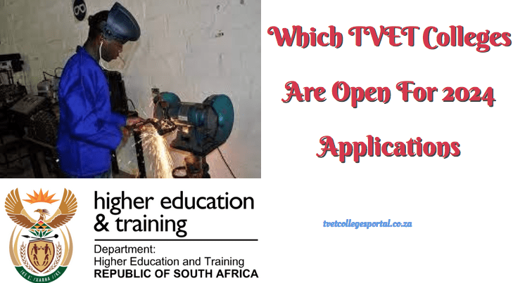 Which TVET Colleges Are Open For 2025 Applications - TVET Colleges
