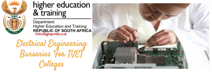 Electrical Engineering Bursaries For TVET Colleges - TVET Colleges