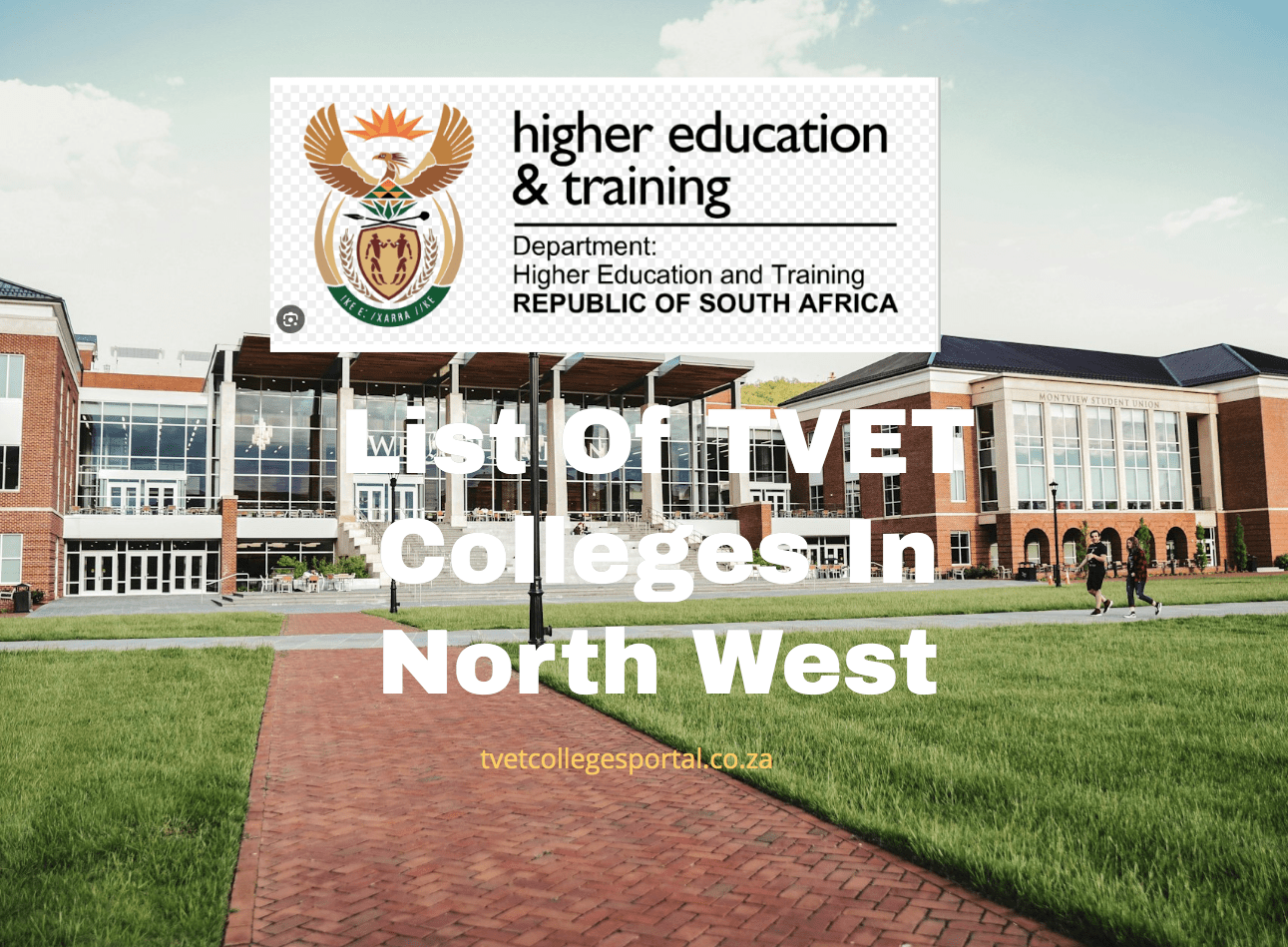 List Of TVET Colleges In North West - TVET Colleges