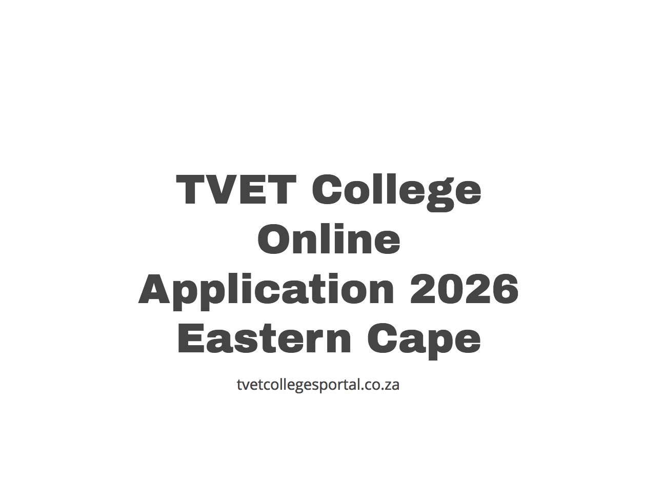 TVET College Online Application 2026 Eastern Cape - TVET Colleges