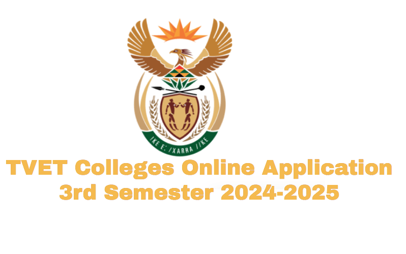 TVET Colleges Online Application 3rd Semester 2024-2025 - TVET Colleges