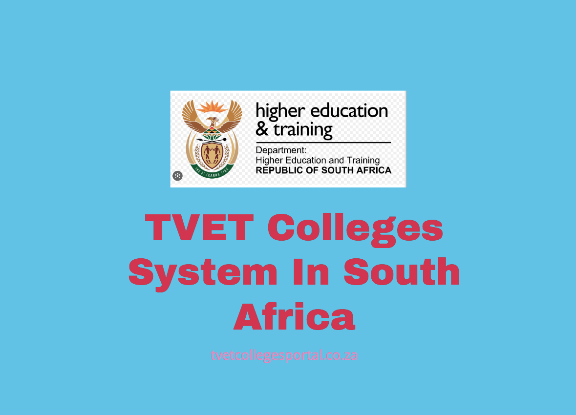 TVET Colleges System In South Africa - TVET Colleges