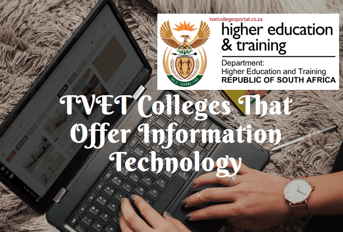 TVET Colleges That Offer Information Technology - TVET Colleges