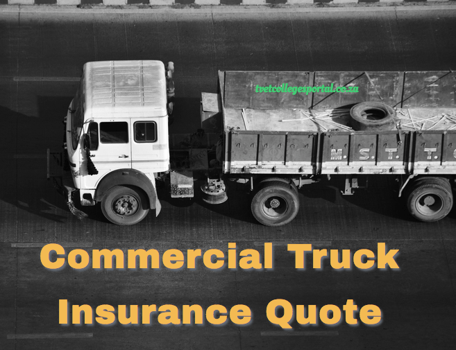 Commercial Truck Insurance Quote - TVET Colleges