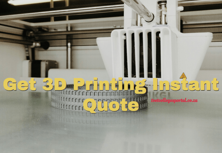 Get 3D Printing Instant Quote - TVET Colleges