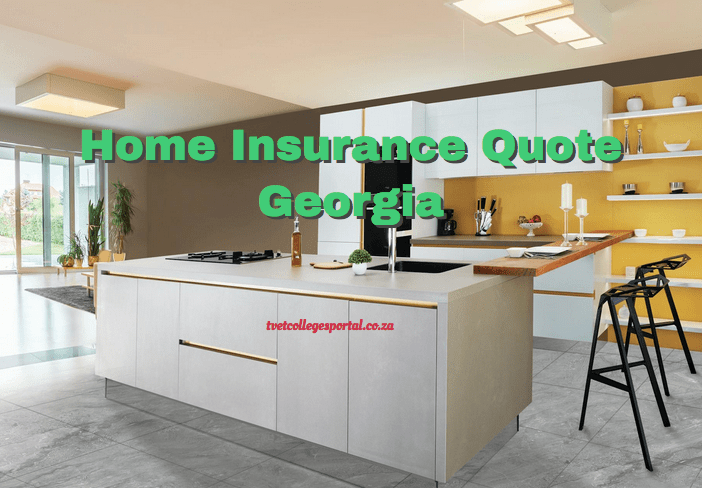 Home Insurance Quote Georgia - TVET Colleges