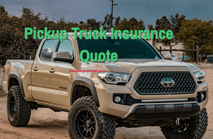 Pickup Truck Insurance Quote - TVET Colleges