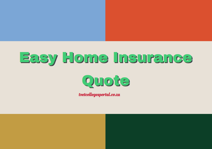 Easy Home Insurance Quote - TVET Colleges