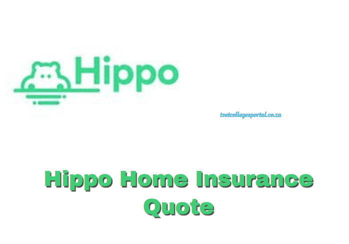 Hippo Home Insurance Quote - TVET Colleges