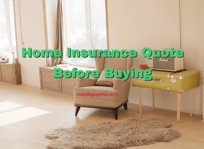Home Insurance Quote Before Buying - TVET Colleges