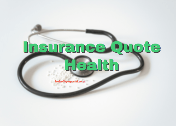 Insurance Quote Health - TVET Colleges