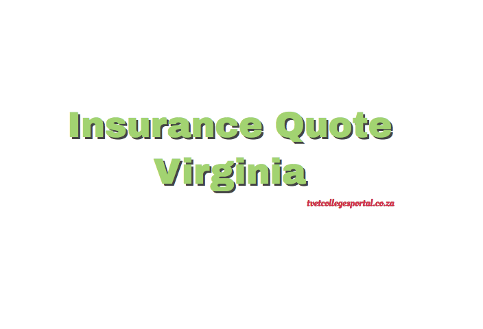 Insurance Quote Virginia - TVET Colleges